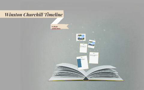 Winston Churchill WWII Timeline by Haylee Zimmermann on Prezi