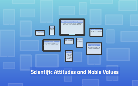 Scientific Attitudes and Noble Values by Maile Balisacan on Prezi