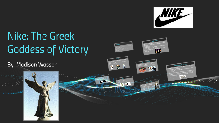 Nike: The Greek Goddess of Victory by Madison Wasson on Prezi