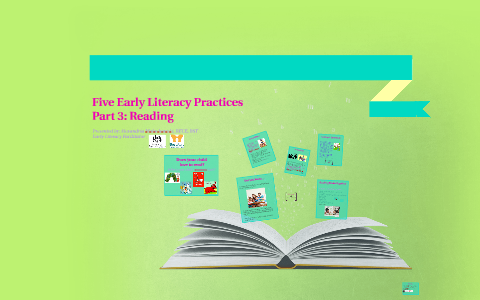 Five Early Literacy Practices By Early Literacy Facilitator On Prezi