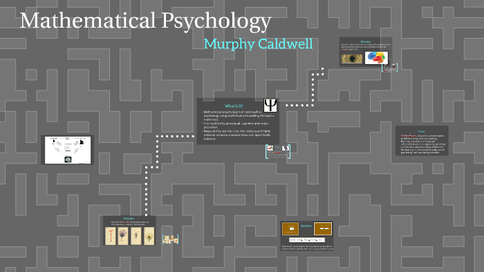 Mathematical Psychology by Murphy Caldwell on Prezi