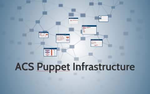 ACS Puppet Infrastructure by Thomas French
