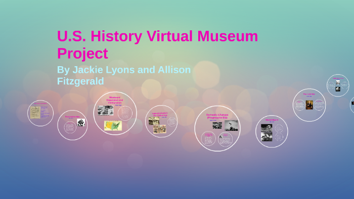 U.S. History Virtual Museum Project by Allison Hoying on Prezi