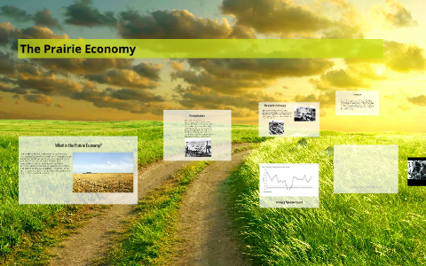 What is the Prairie Economy? by Rogan Scott on Prezi
