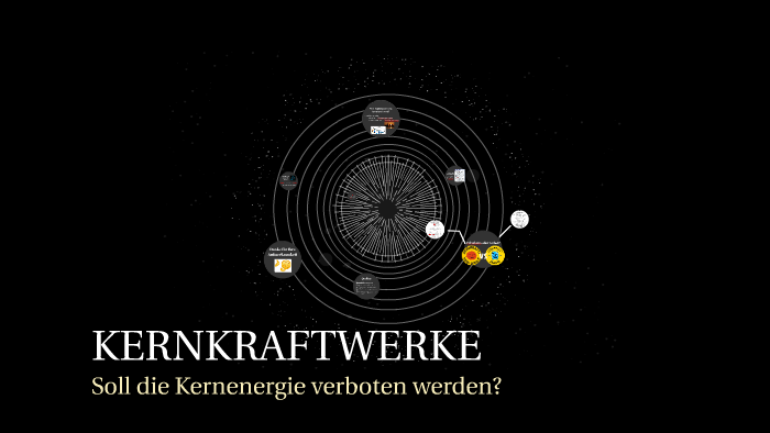 KERNKRAFTWERK by Amy Bonetti on Prezi