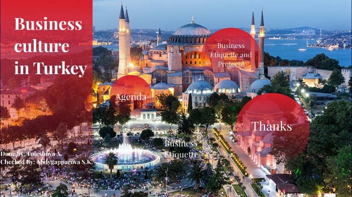 Business culture in Turkey by Aigerim Tuleshova on Prezi
