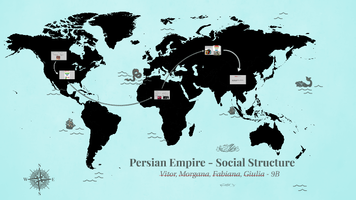 Persian Empire Social Structure by Vita Ferreira on Prezi