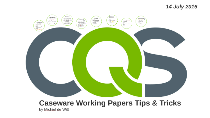 Caseware Working Papers Tricks and Tips by Michiel de Witt on Prezi