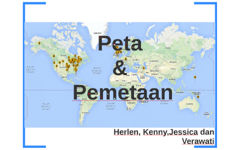 Peta dan Pemetaan by jennifer jen on Prezi