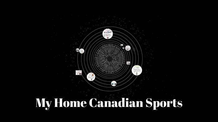 My Home Canadian Sports by austin crapo on Prezi