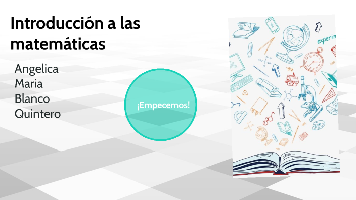 Introducción a las matemáticas by angelica blanco on Prezi