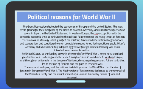 Political reasons for World War II by on Prezi