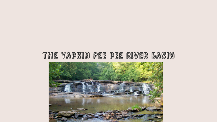 The Yadkin Pee Dee River Basin by Rachita G. on Prezi