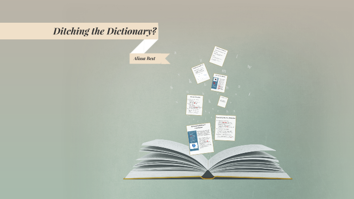 Ditching the Dictionary Definition? by Alissa Best on Prezi