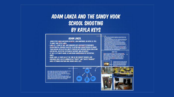 Adam Lanza and the Sandy hook school shooting by Kayla Keys on Prezi
