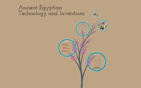 Ancient Egyptian Technology and Inventions by Nyajah Bradley on Prezi
