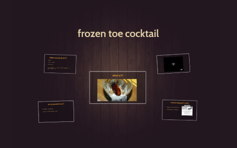 frozen toe cocktail by casper van kalken on Prezi