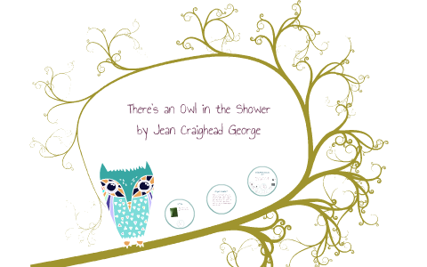 There's an Owl in the Shower by Sherri S. on Prezi