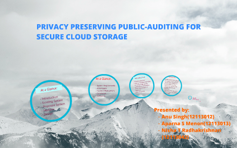 PRIVACY PRESERVING PUBLIC-AUDITING FOR SECURE CLOUD STORAGE by Anu Singh on Prezi