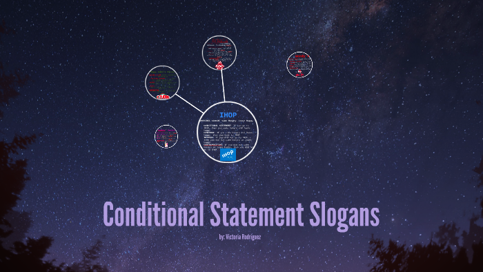 Conditional Statement Slogans by victoria rodriguez on Prezi