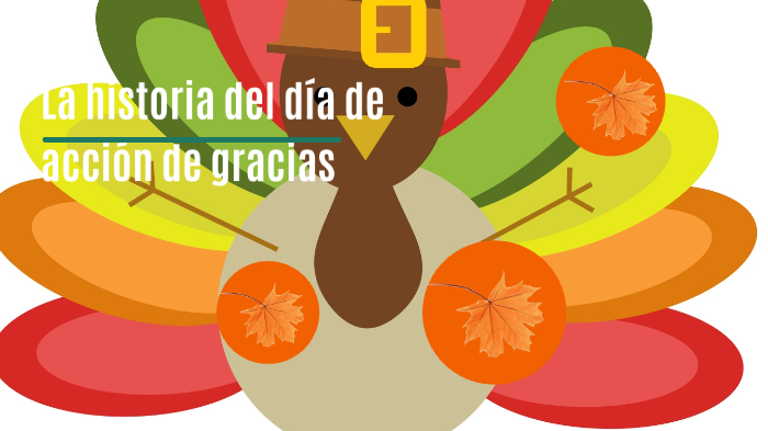 La historia del día de acción de gracias by rebeca reategui on Prezi