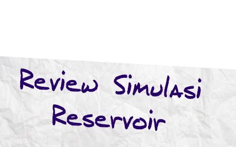 rangkuman simulasi reservoir by Septian Christianto on Prezi