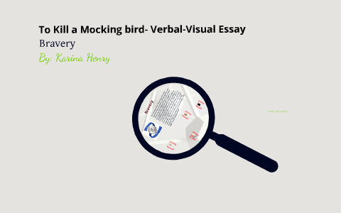 To Kill a Mockingbird- Verbal-Visual Essay by Karina Henry on Prezi