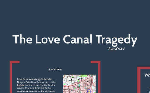 The Love Canal Tragedy by Alaina Ward on Prezi