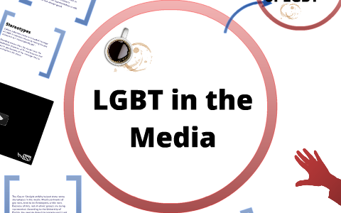 Media Representation of LGBT by Jessica Taylor on Prezi