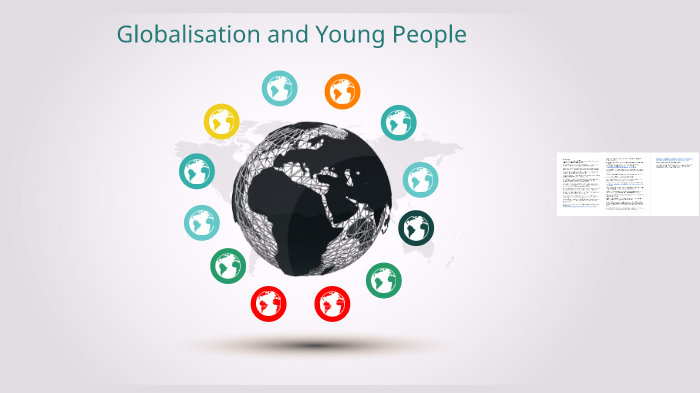Globalisation and Young People by Brendon Branch on Prezi