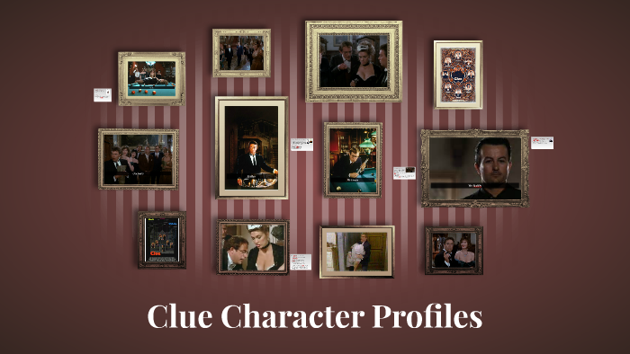 Clue Character Profiles by Amy Baxter on Prezi