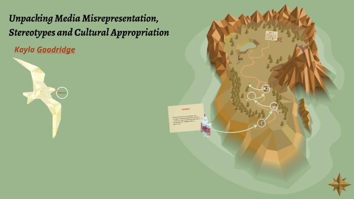 Unpacking Media Misrepresentation, Stereotypes and Cultural by Kayla Good
