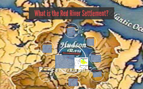 How did the Red River Settlement Form Manitoba? by bob frank on Prezi