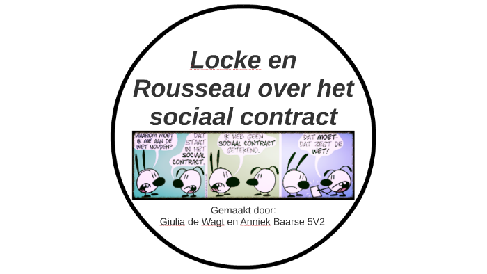Locke en Rousseau over het sociaal contract by anniek baarse on Prezi