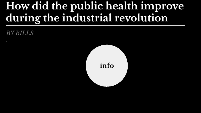 How did the public health improve during the industrial revolution by ...