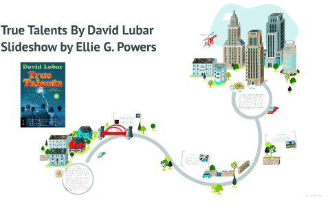 True Talents By David Lubar by Steve Kohlhagen on Prezi