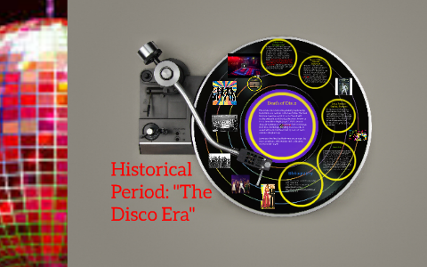 Historical Period: The Disco Era by Tamara Fluker on Prezi