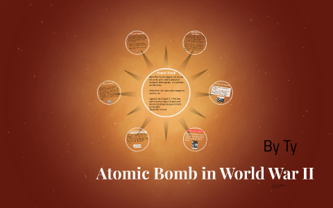 Atomic Bomb in World War II by kai ty on Prezi