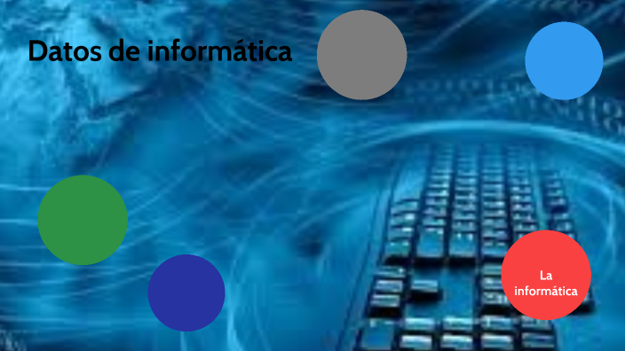 Datos de informatica by Eduardo Alejandro Ajcajon on Prezi
