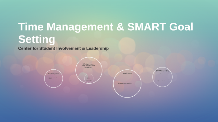 Time Management & SMART Goal Setting by Center for Student Involvement ...