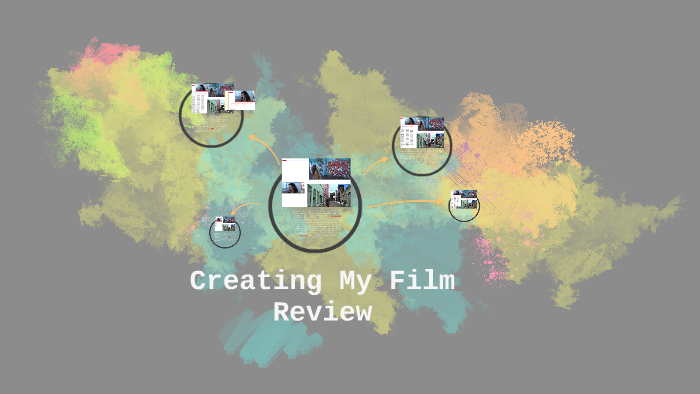 Creating My Film Review by aine curran