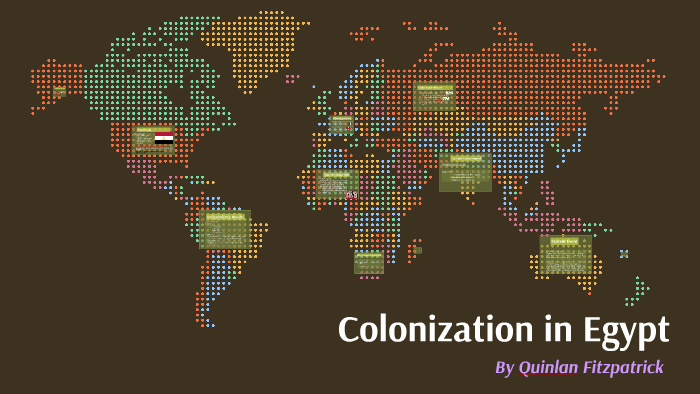 Egypt Colonization by Quin Fitzpatrick on Prezi