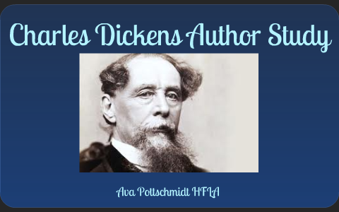 Charles Dickens Author Study by Ava Pottschmidt on Prezi