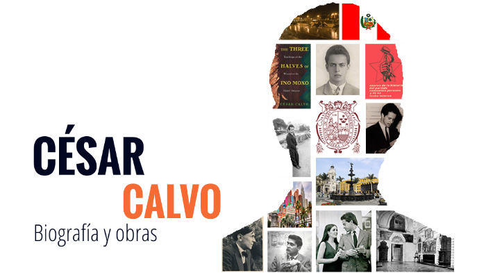 César Calvo by Sebastian Baldeon on Prezi