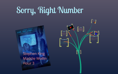 Sorry, Right Number by Maddie Wollin on Prezi