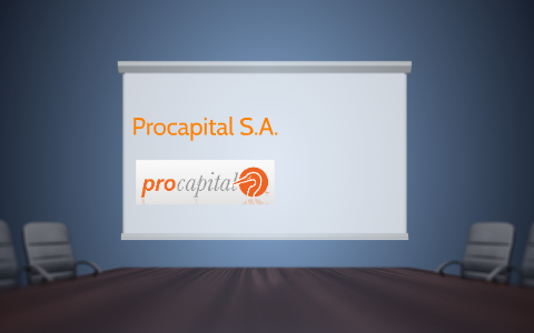 Procapital S.A. by Procapital SA on Prezi