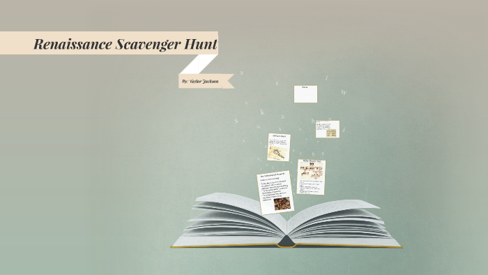 Renaissance Scavenger Hunt by Taylor Jackson on Prezi
