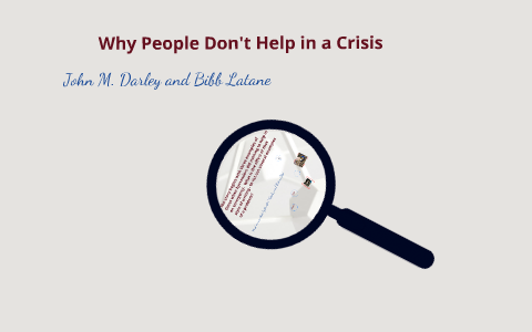 Why People Don't Help in a Crisis by Lauren Jones on Prezi