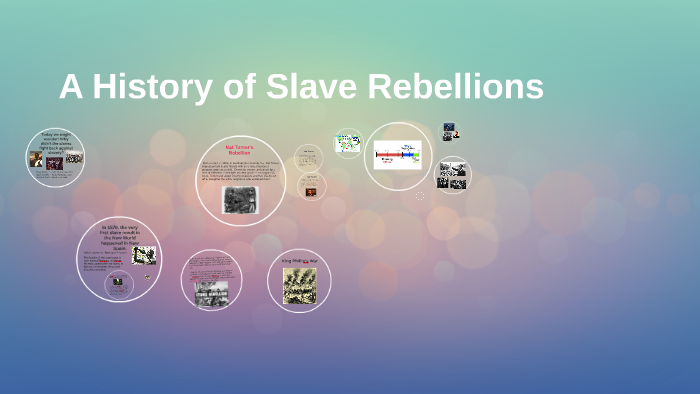A History of Slave Rebellions by Sam Orndorff on Prezi