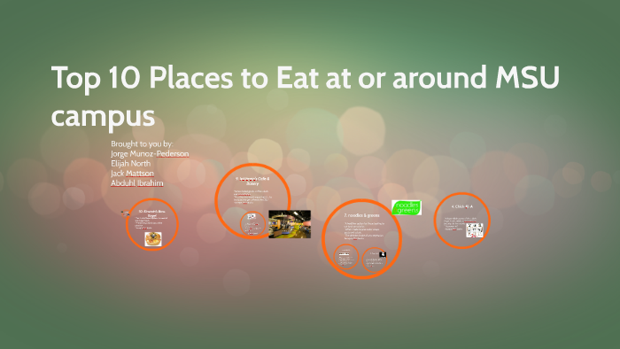 Top 10 Places to Eat at MSU by Jorge Munoz-Pederson on Prezi